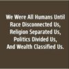 50 Best Humanity Quotes Which Will touch your Heart